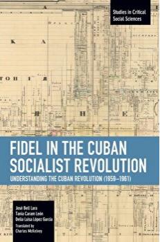 Fidel Castro Fidel in the Cuban Socialist Revolution: Understanding the ...