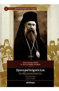 Adrian Nicolae Petcu Episcopul Grigorie Leu in valtoarea istoriei ...