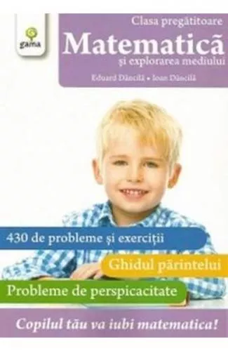 Eduard Dancila Matematica. Matematica si explorarea mediului - Clasa ...