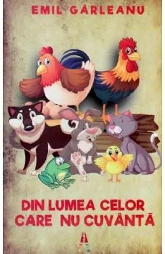 Emil Garleanu Din lumea celor care nu cuvanta - - Cel mai bun pret